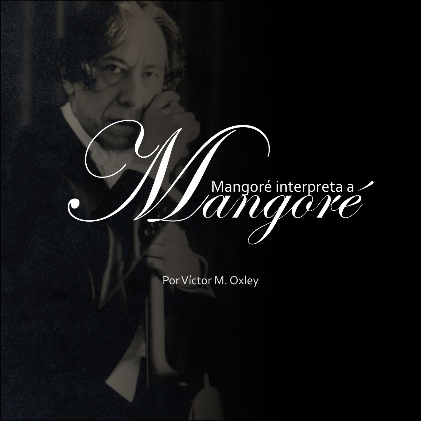 AGUSTÍN PÍO BARRIOS-MANGORÉ: MANGORÉ INTERPRETA A MANGORÉ