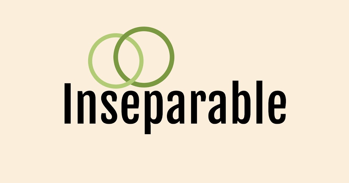 Inseparable