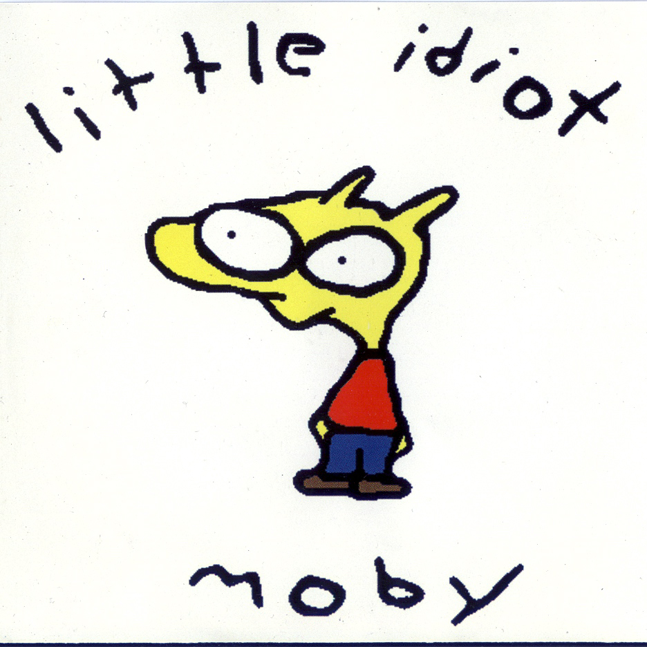 cranial vulnus (something for everyone to hate): moby - "little idiot ...