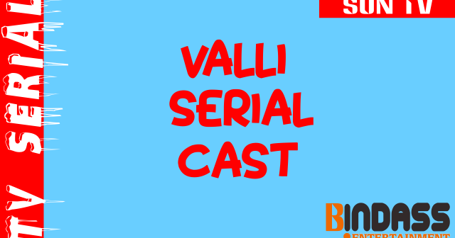 Valli Serial Cast | Vidhya Mohan | Vennila Role | Raj Kumar