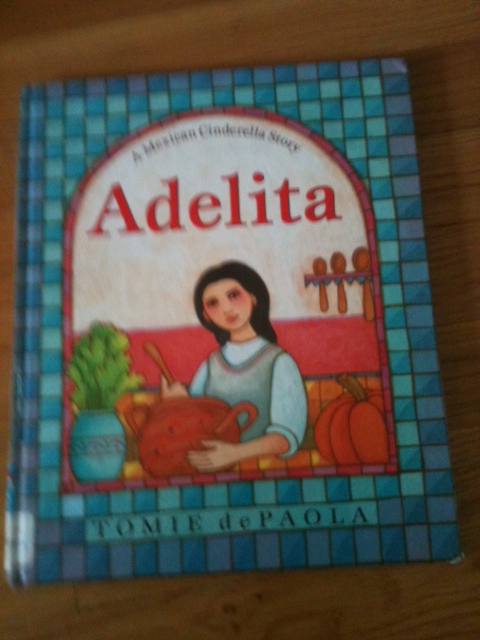 Sorting Through Life's Lessons: Adelita a Mexican Cinderella