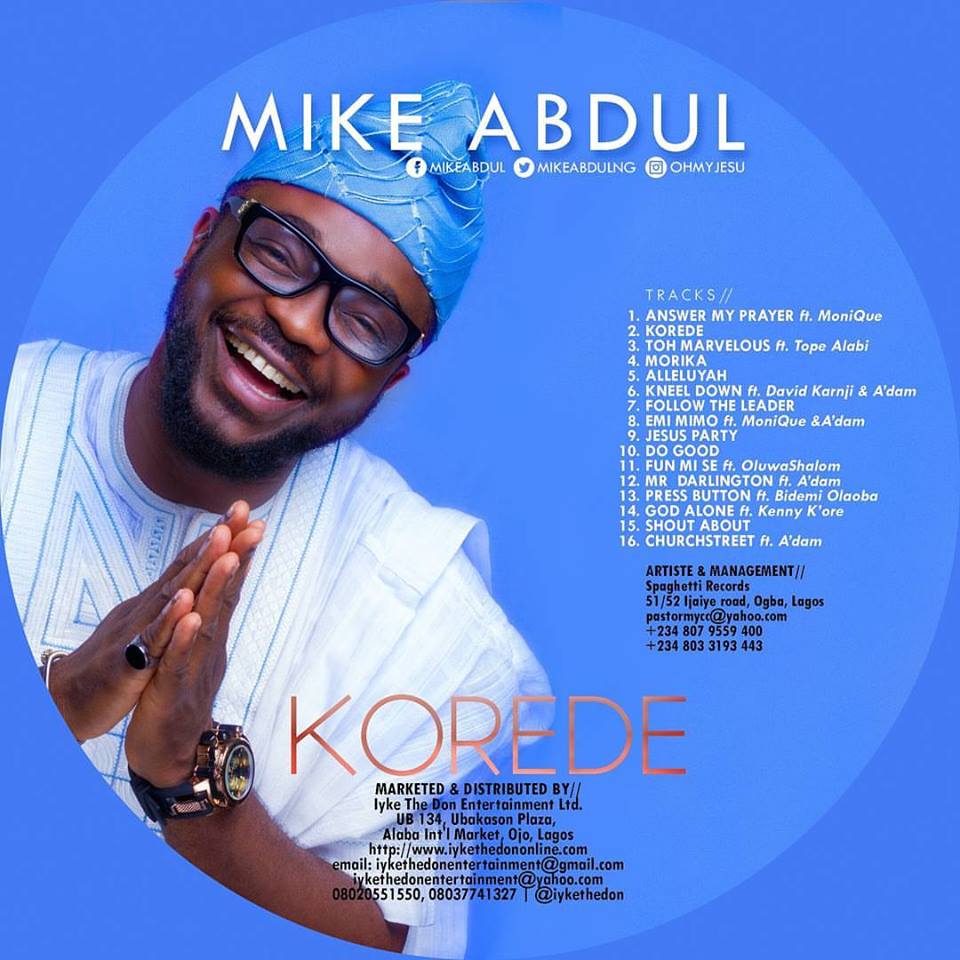 FINALLY HERE!!! THE NEW ALBUM TITLED 'KOREDE' BY MIKE ABDUL