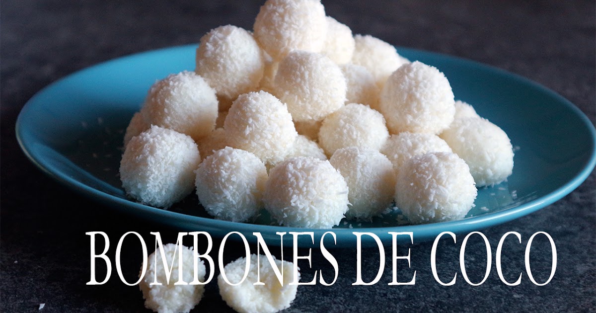 DELICIOUS FOOD: BOMBONES DE COCO Y LECHE CONDENSADA