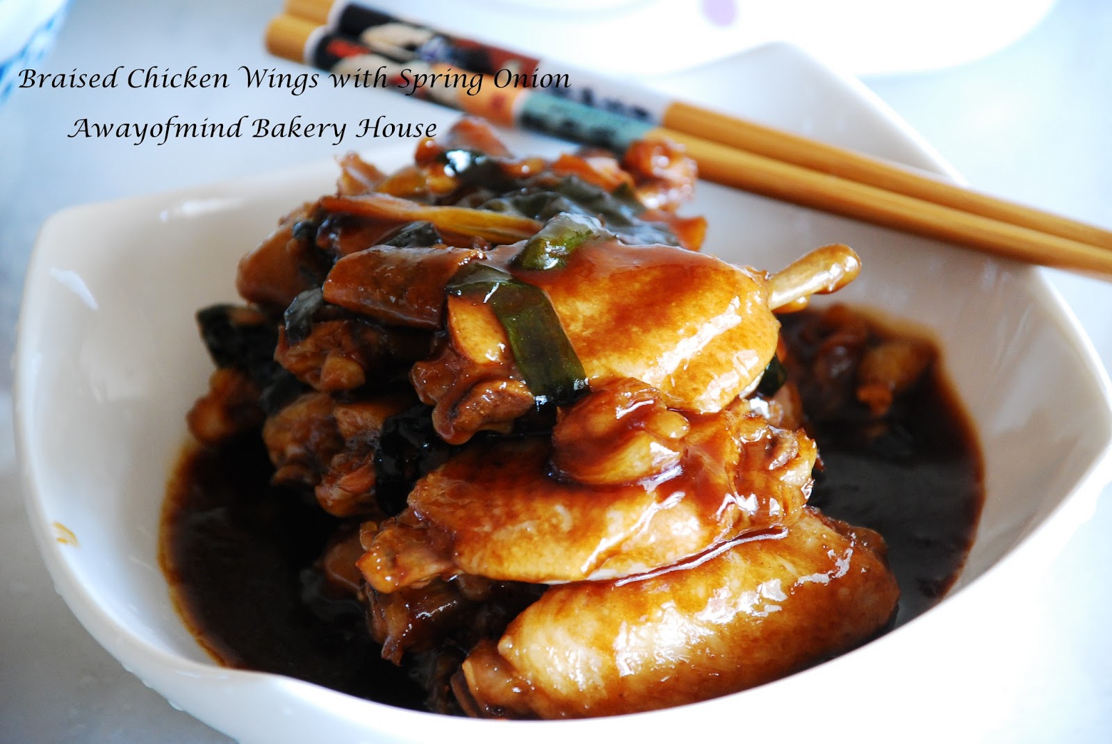 Awayofmind Bakery House: Braised Chicken Wings with Spring Onion