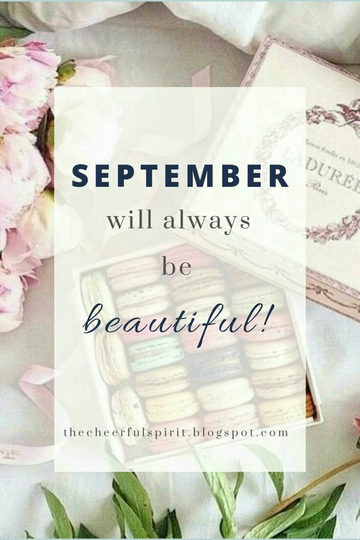The Cheerful Spirit: September Will Always be Beautiful!