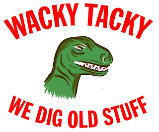 wacky tacky: We Dig Old Stuff