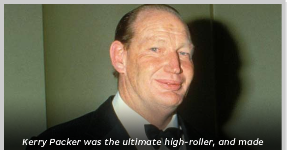 Serial Penjudi Legendaris Dunia: Kerry Packer : Milyuner Asal Australia ...