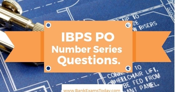 Number Series Questions For IBPS PO BankExamsToday number-series-questions-for-ibps-po-bankexamstoday