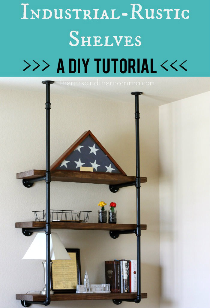 the MRS. & the MOMMA: DIY Industrial Rustic Shelves