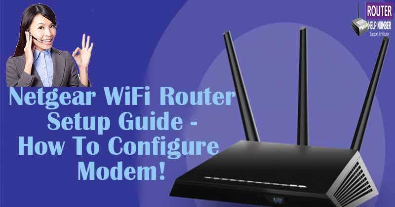 Netgear WiFi Router Setup Guide - How To Configure Modem!