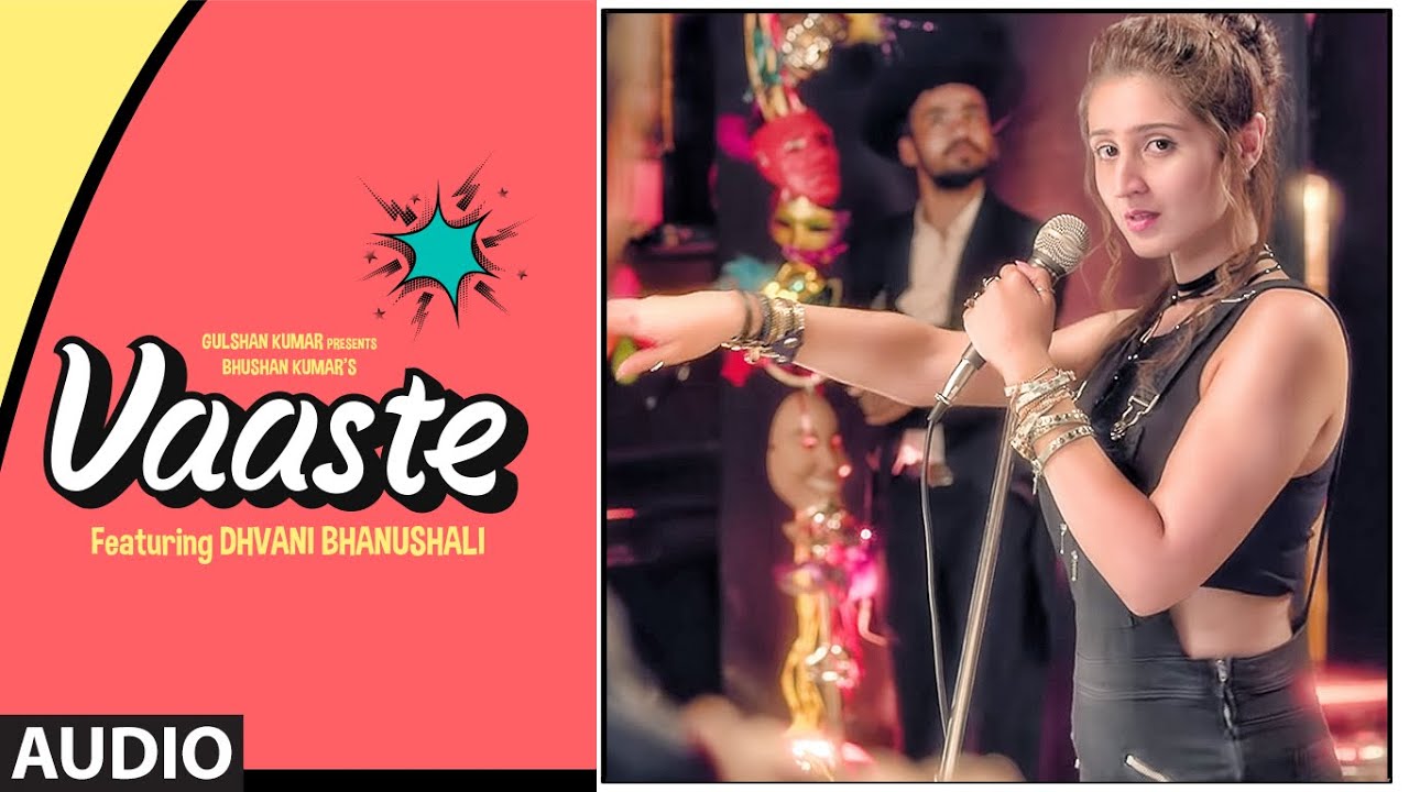 Vaaste Song Lyrics | Dhvani Bhanushali - Star Music Series