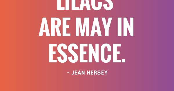 21 Lilac Quotes - QUOTEISH
