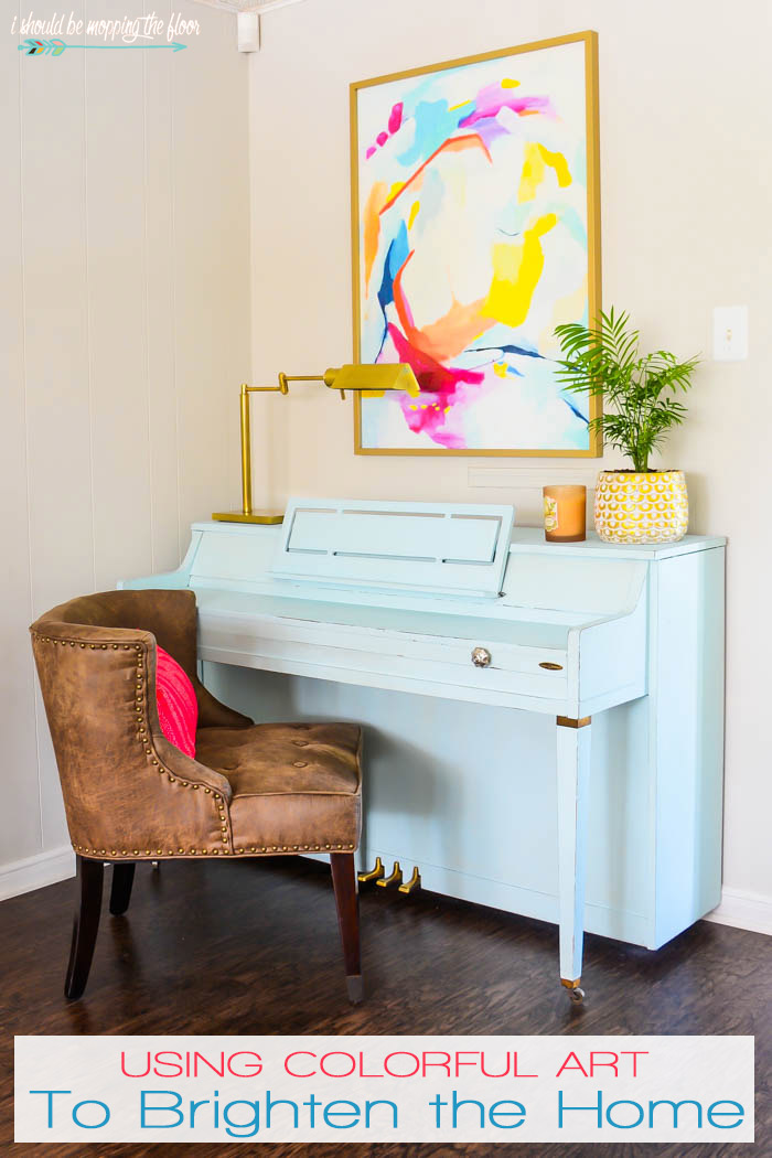 Colorful Art in the Home | i should be mopping the floor