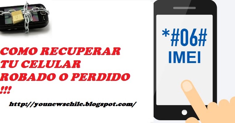 Como recuperar el número IMEI en Android o buscar celular perdido o robado - YouNewsChile