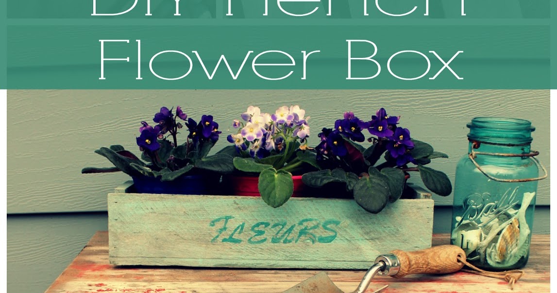ART IS BEAUTY: ~~Home Expert Series~~DIY Vintage French Flower box from ...