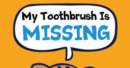 My Toothbrush is Missing