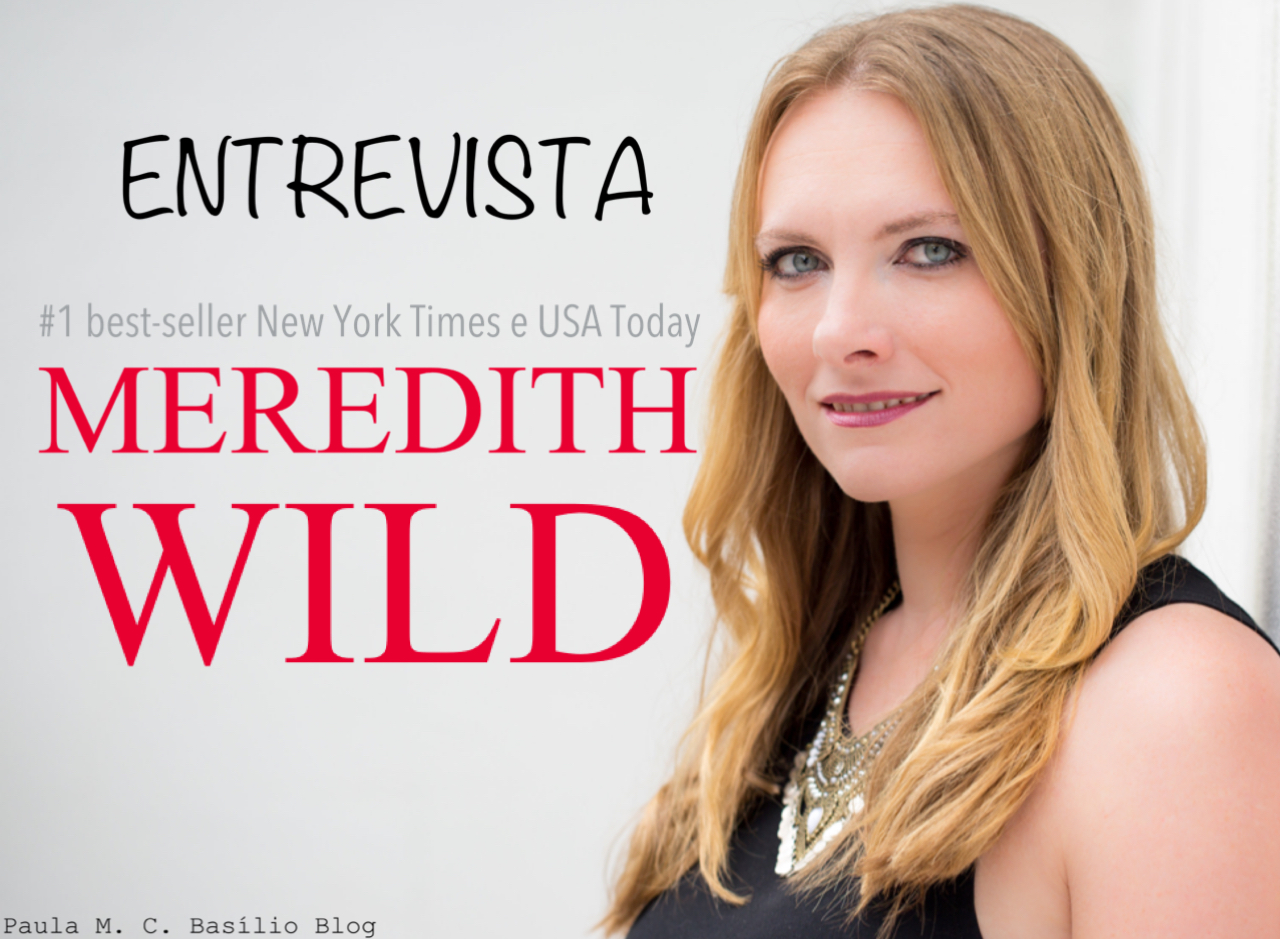 Entrevista com a autora best-seller, Meredith Wild