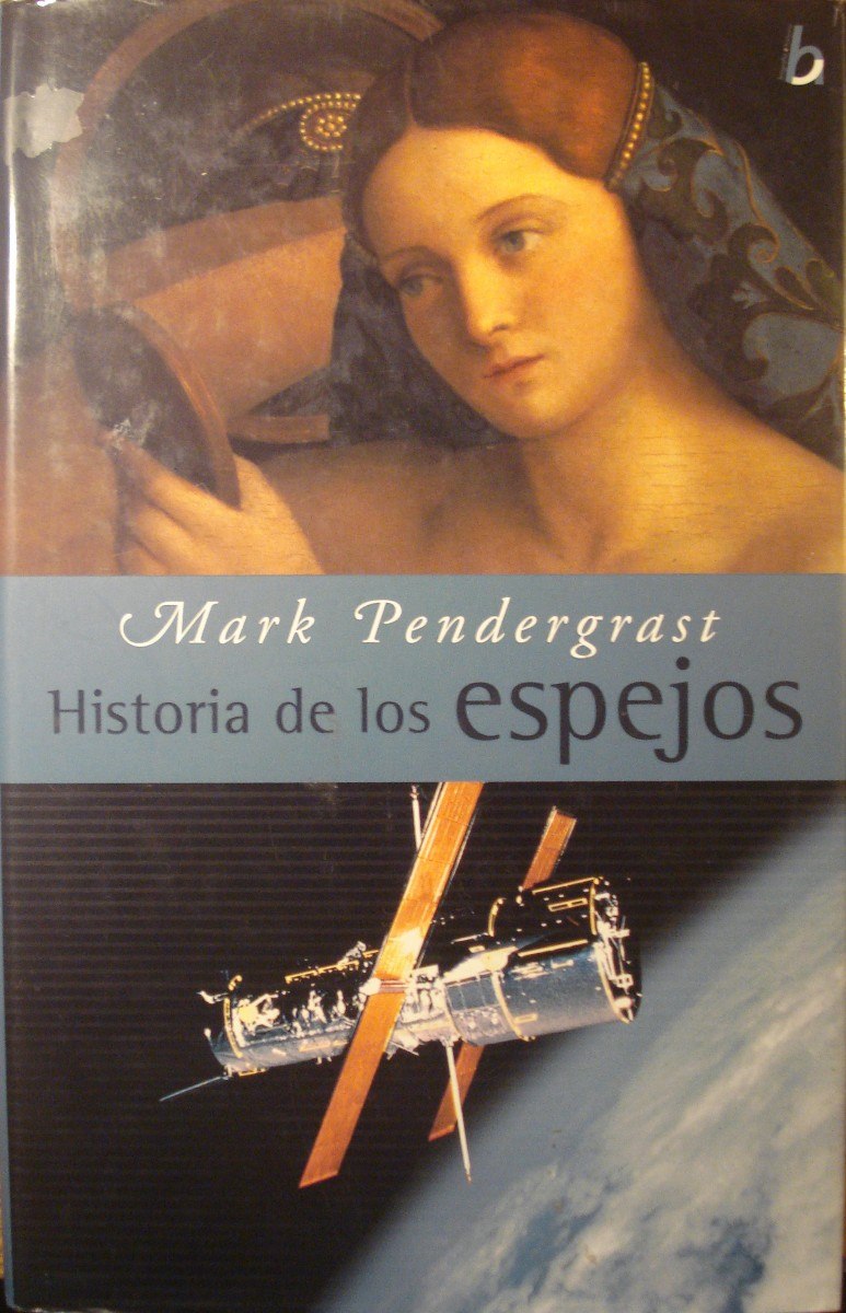 Historia de los espejos – Mark Pendergrast | FreeLibros
