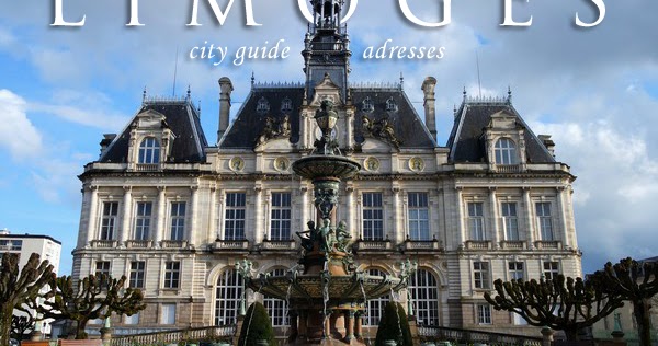 Pourquoi visiter Limoges