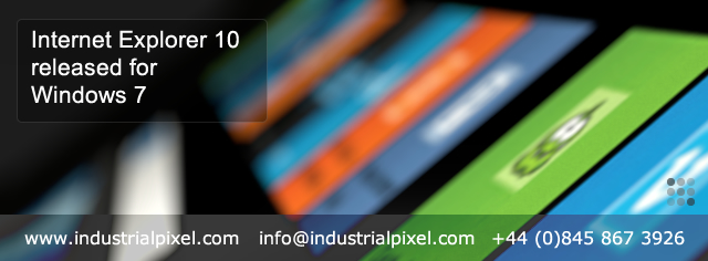 Industrial Pixel Blog: Internet Explorer 10 Released