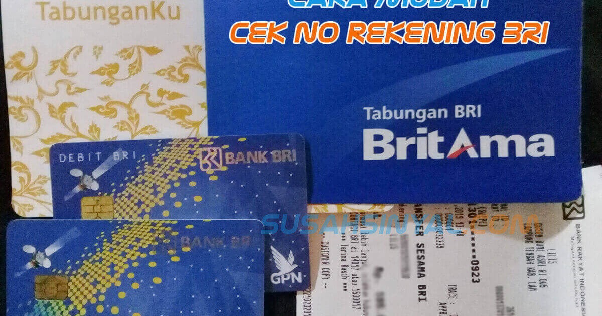 Cara Cek Nomor Rekening BRI yang Lupa dengan Mudah - Susah Sinyal