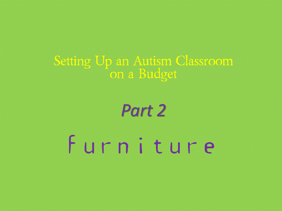 Autism Classroom: Setting Up an Autism Classroom On a Budget Series ...