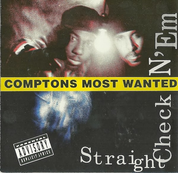 Rap War Rap: Comptons Most Wanted– Straight Checkn 'Em (1991)