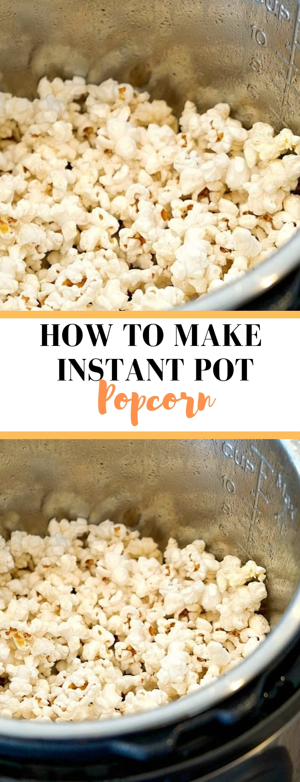 How to Make Instant Pot Popcorn - Pot Recipe