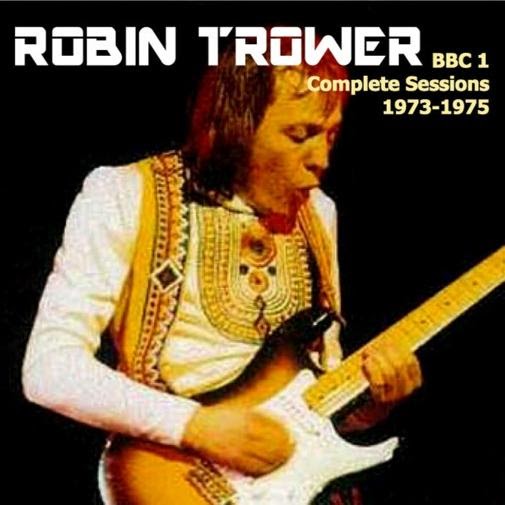 El Rincon del Rock and Blues: Robin Trower - Complete BBC Sessions ...