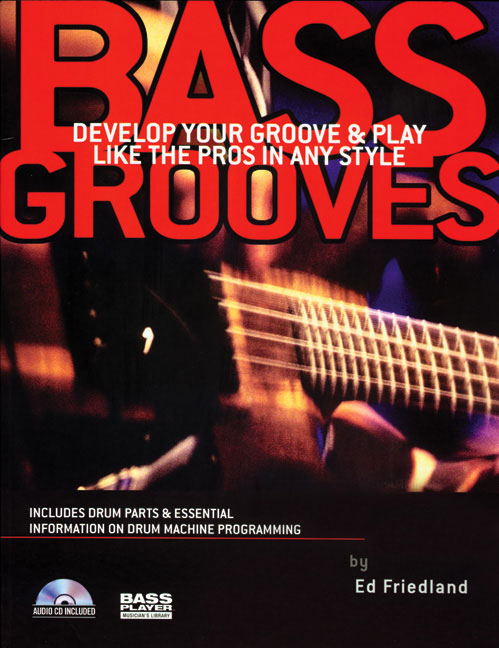Bass Book: Bass Grooves: Develop Your Groove and Play Like the Pros in ...