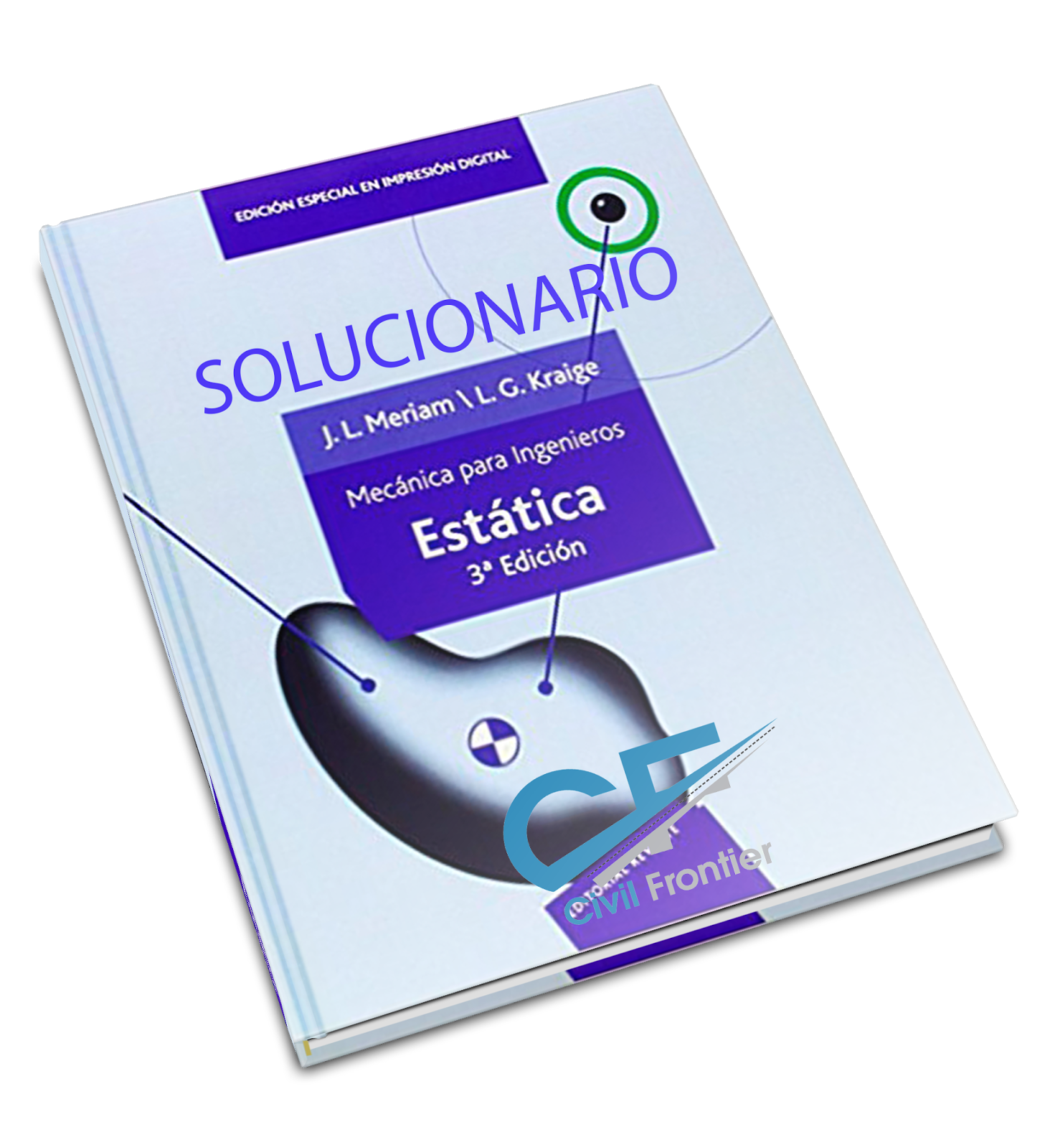 Mecánica para ingenieros. Estática. Solucionario J.L Meriam ...