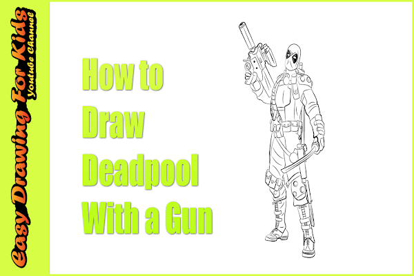 How to Draw Deadpool With a Gun | Drawing Course for Beginners