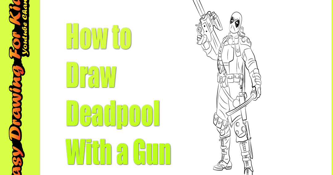 How to Draw Deadpool With a Gun | Drawing Course for Beginners