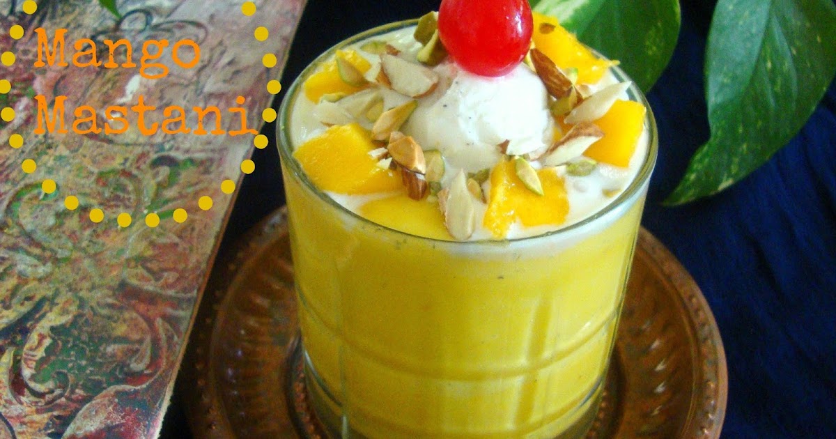 Sailaja Kitchen...A site for all food lovers!: Mango Mastani Recipe ...