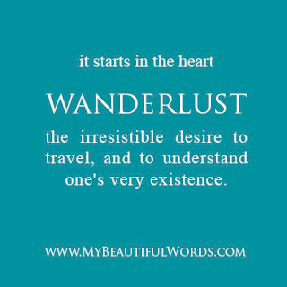 My Beautiful Words.: Wanderlust...