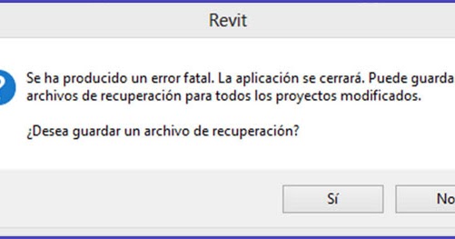 ERROR FATAL: Revit y sus modelos corruptos