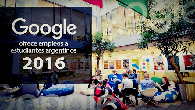 Google ofrece empleos a estudiantes argentinos para 2016