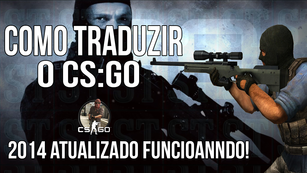 Studio Teachers: Como traduzir o CS:GO 2014