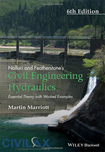 Civil Engineering Hydraulics: Essential Theory with Worked Examples 6th ed