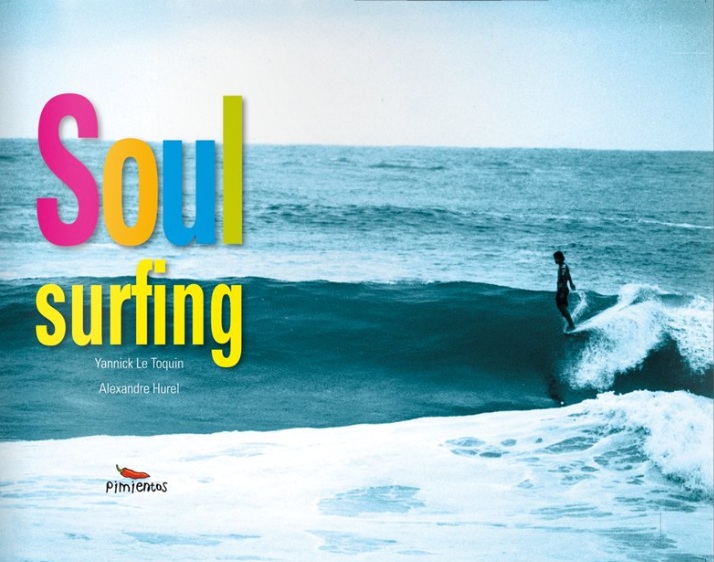 hiya wa howa aswat: WHERE THE TERM SOUL SURFING CAME FROM