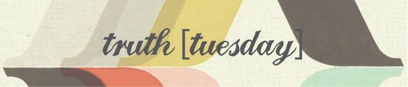 the things that make us tick: Truth Tuesday: Tomorrow is for Tomorrow