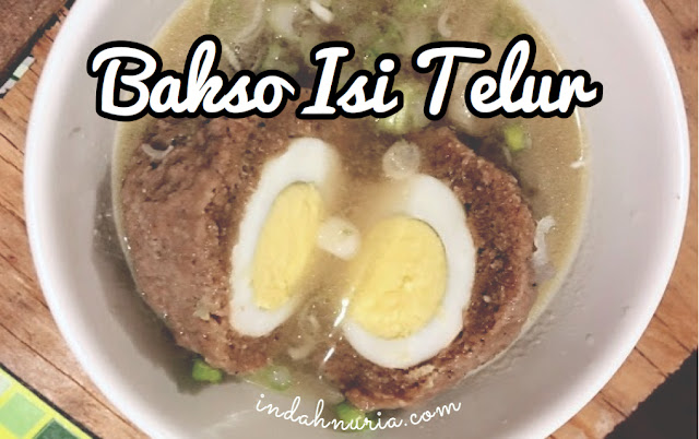 My Purple World : Bakso Isi Telur - Indonesian Egg-filled Meatball Soup