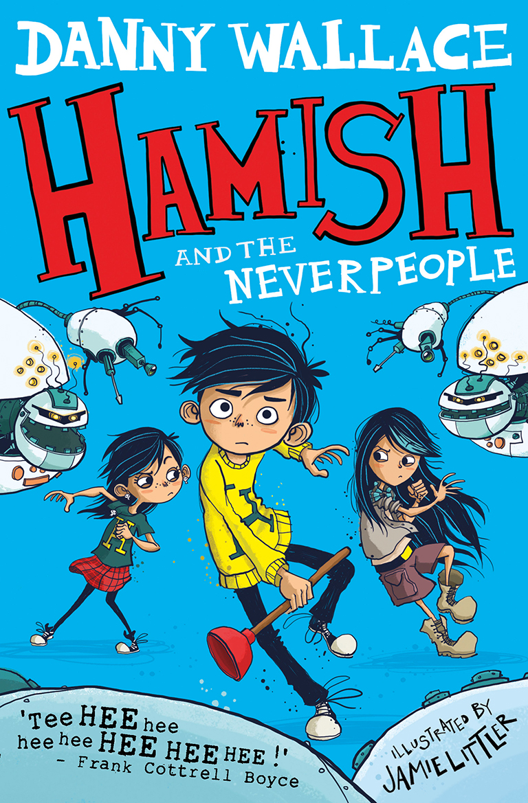 The Book Zone: Review: Hamish and the Neverpeople by Danny Wallace ...