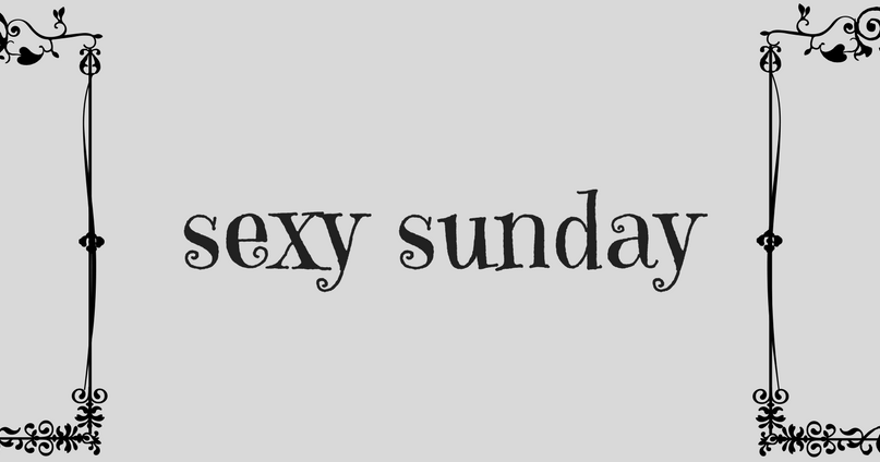 Sexy Sunday
