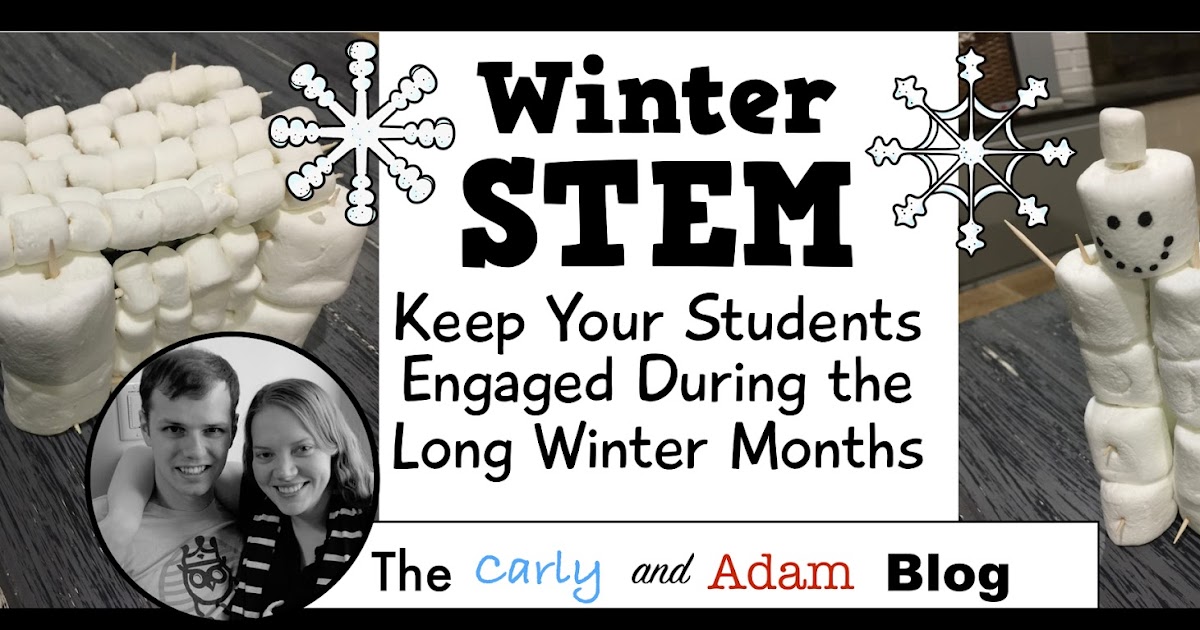 The Carly and Adam Blog: Winter STEM (Keep Your Students Engaged During ...