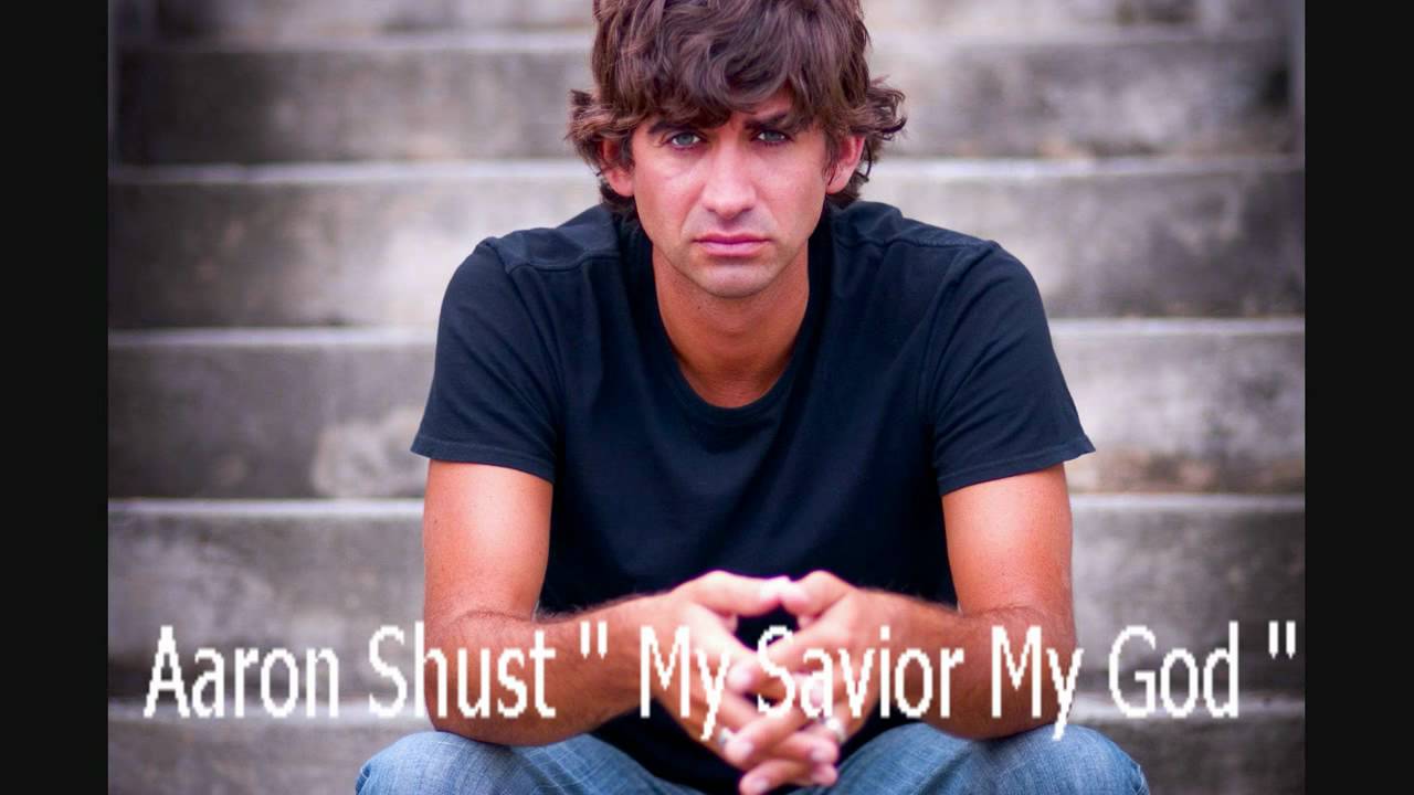 My Savior My God (Live) by Aaron Shust