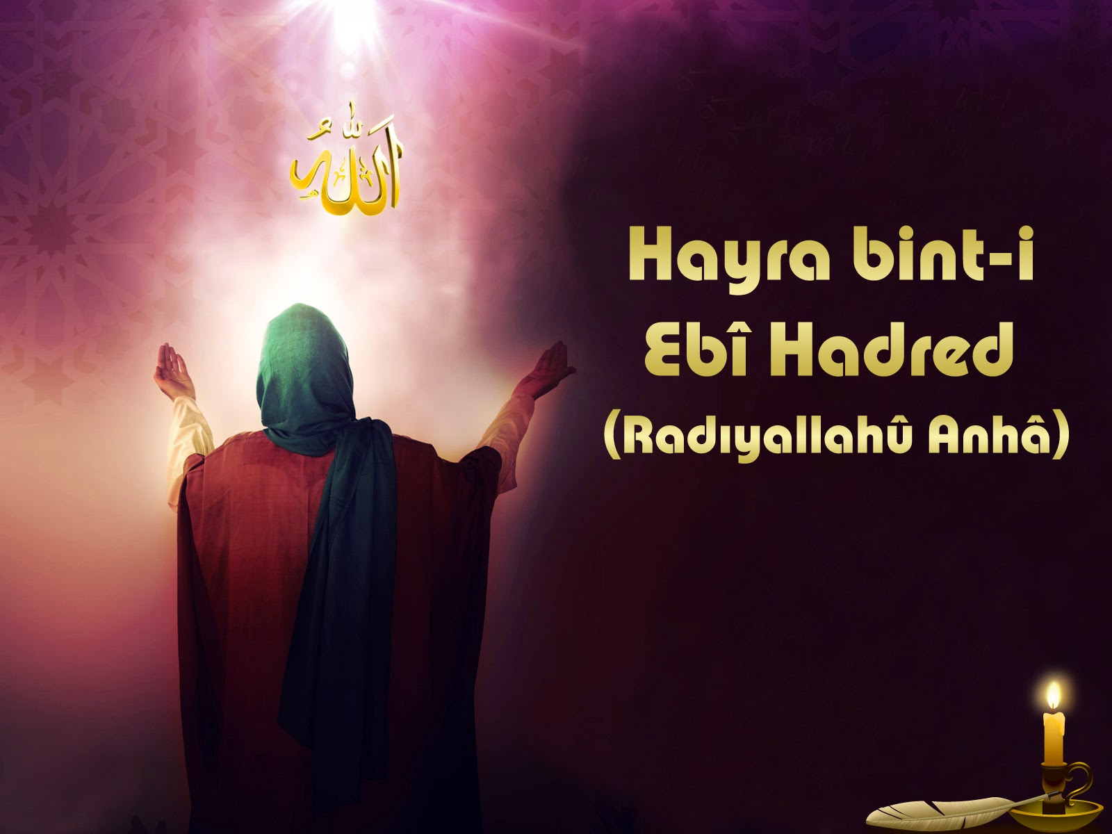 Hayra bint-i Ebî Hadred (R.Anhâ) | Cennet'e Giden Yol