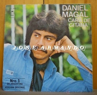 Jose Armando (The One and Only): Daniel Magal.- Cara de Gitana 1990 ...