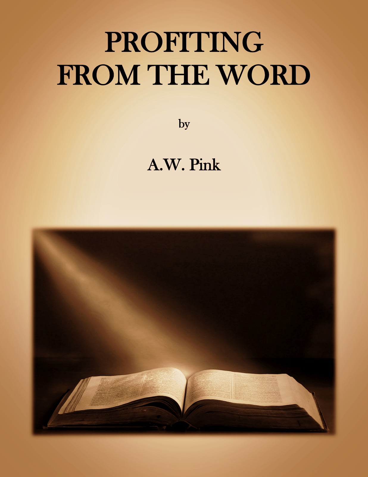The Calvinist Café: A.W. Pink - Profiting From The Word