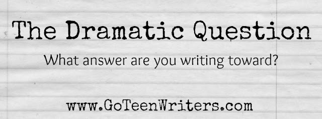 The Dramatic Question | Go Teen Writers
